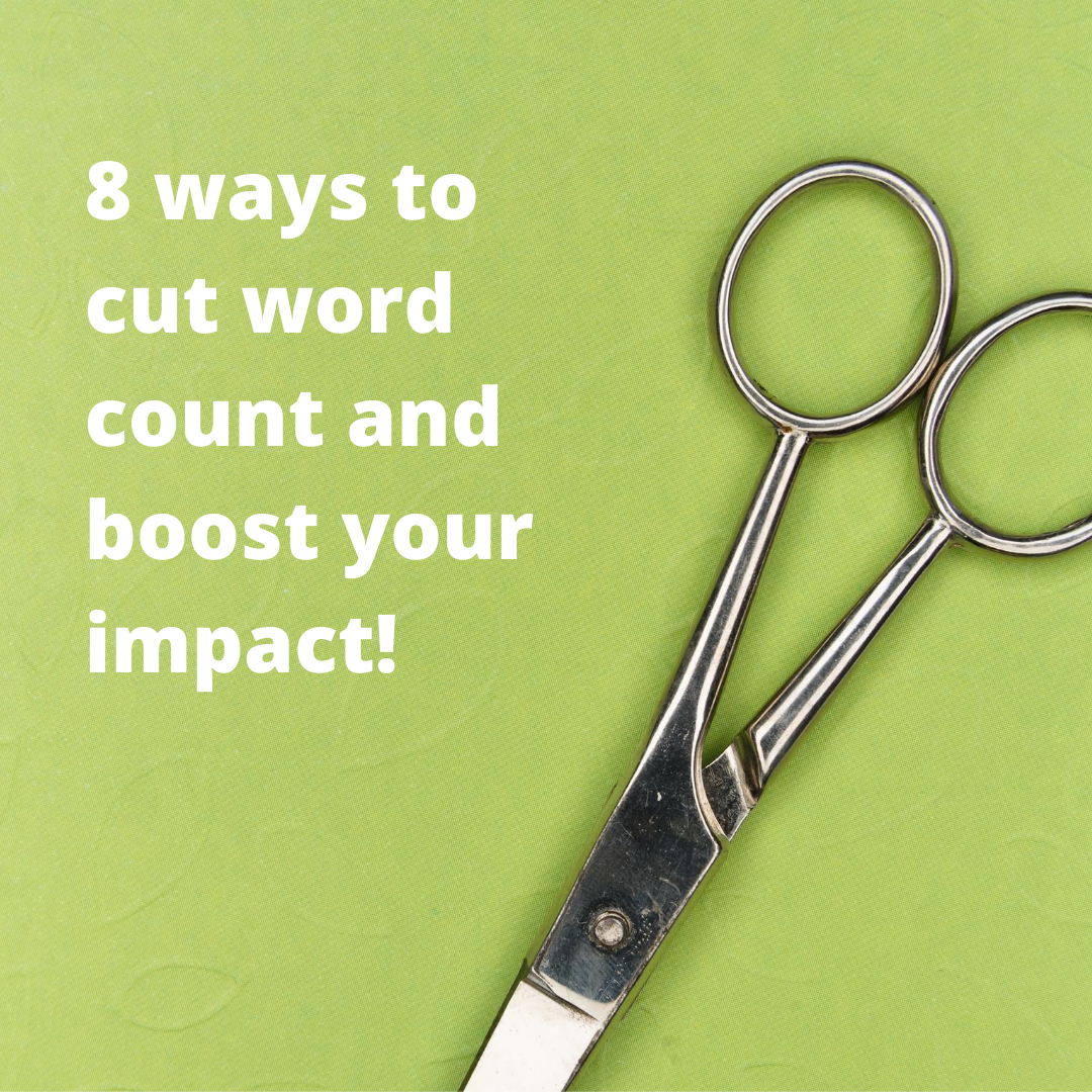 8 ways to cut word count and boost your impact! - Susan Weiner ...