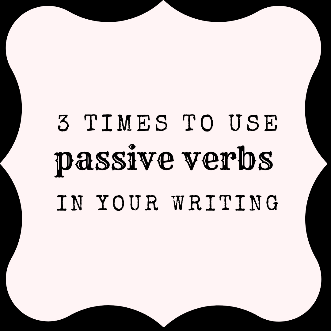 3 times to use passive verbs in your writing - Susan Weiner Investment ...